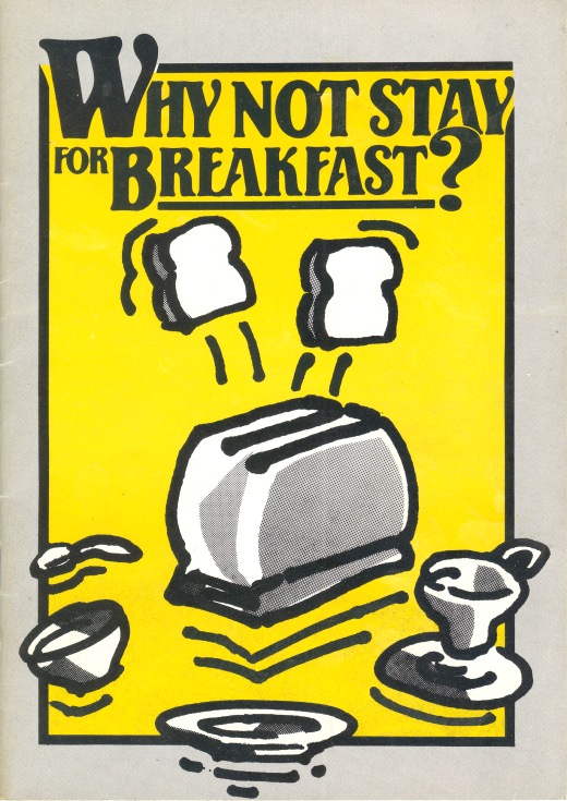 WHY NOT STAY FOR BREAKFAST